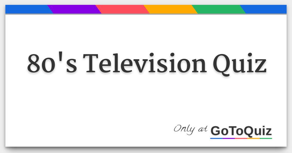 80 s Television Quiz 80-s-television-quiz