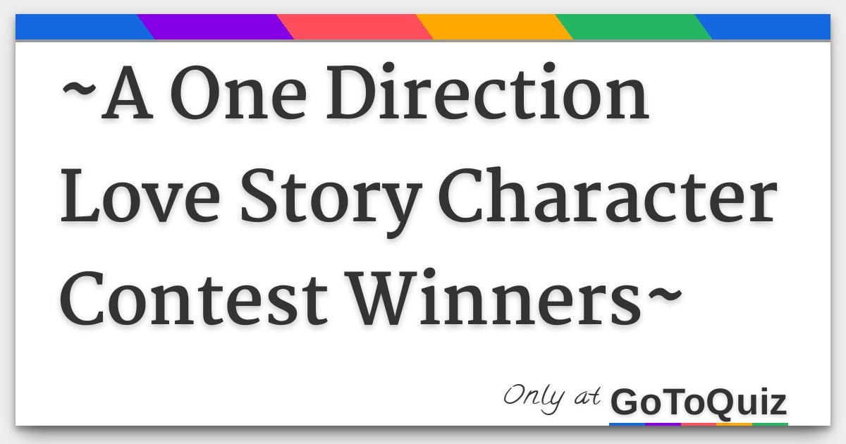 ~A One Direction Love Story Character Contest Winners~