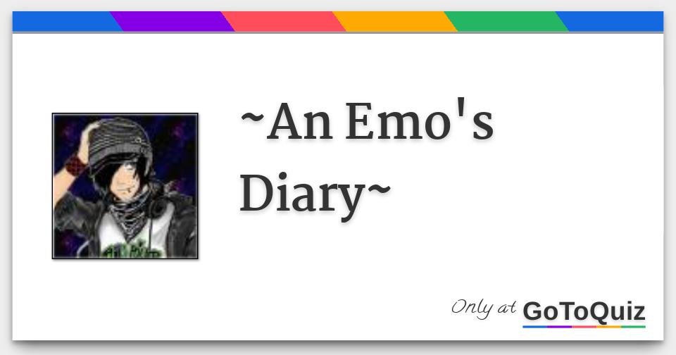 ~An Emo's Diary~