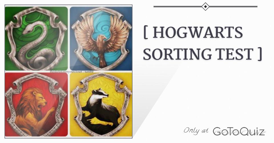 [ HOGWARTS SORTING TEST ]
