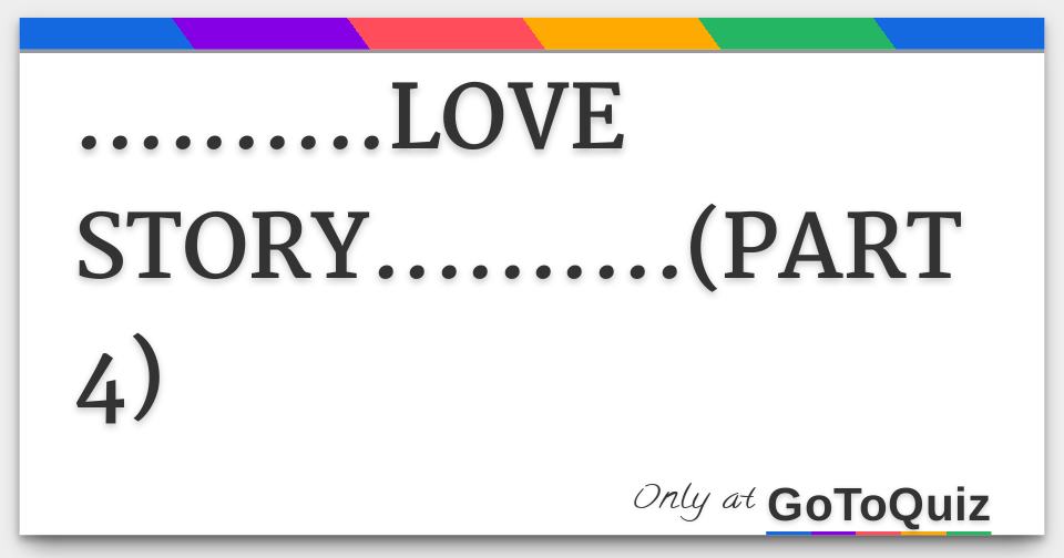 Love Story Part 4