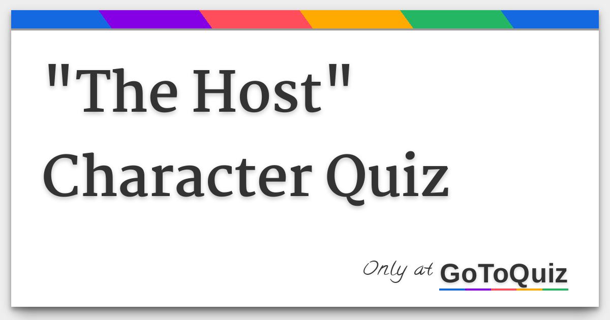 "The Host" Character Quiz