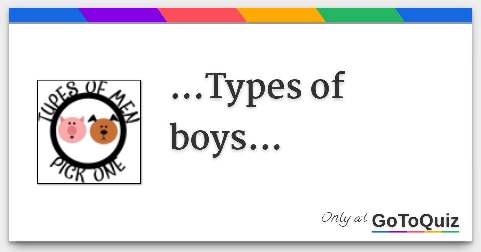 ...Types of boys...