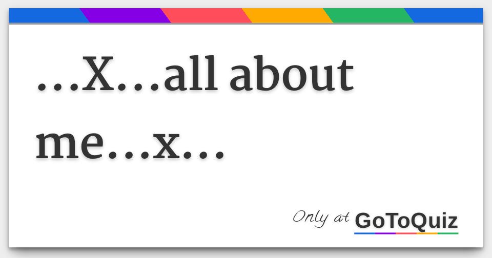 Results: ...x...all about me...x...