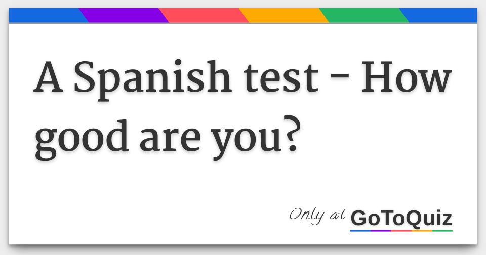 Results: A Spanish test - How good are you?