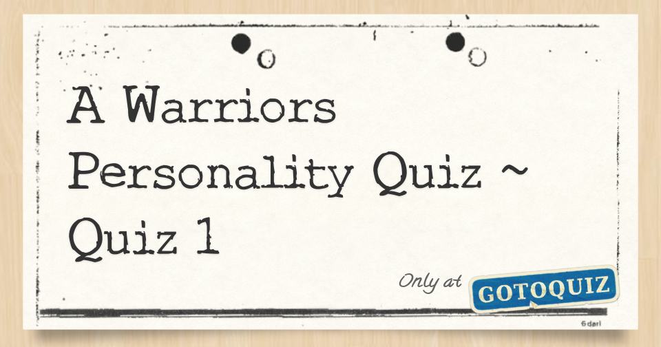 A Warriors Personality Quiz ~ Quiz 1