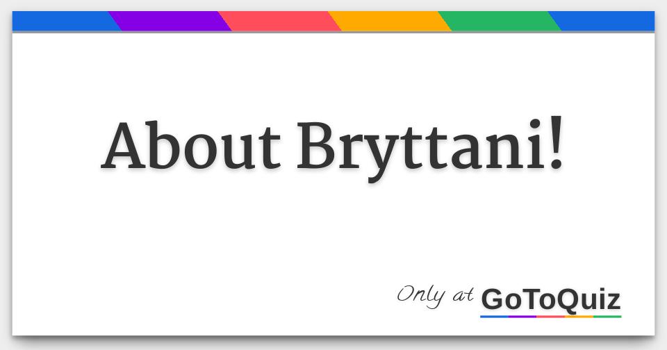About Bryttani!