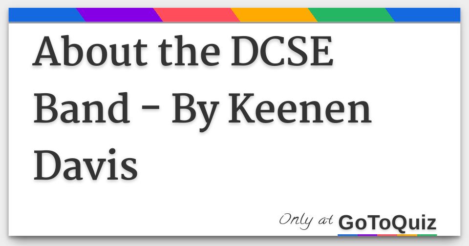 Results: About the DCSE Band - By Keenen Davis