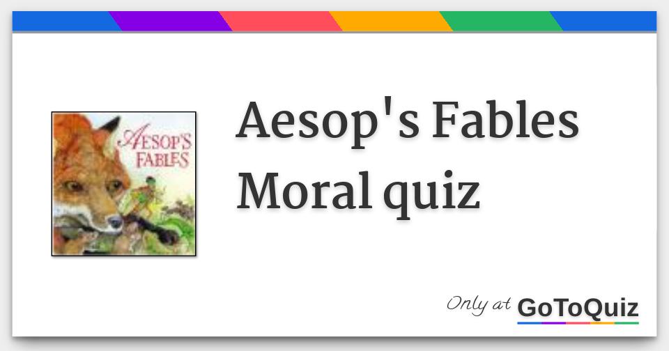 Aesop's Fables Moral quiz