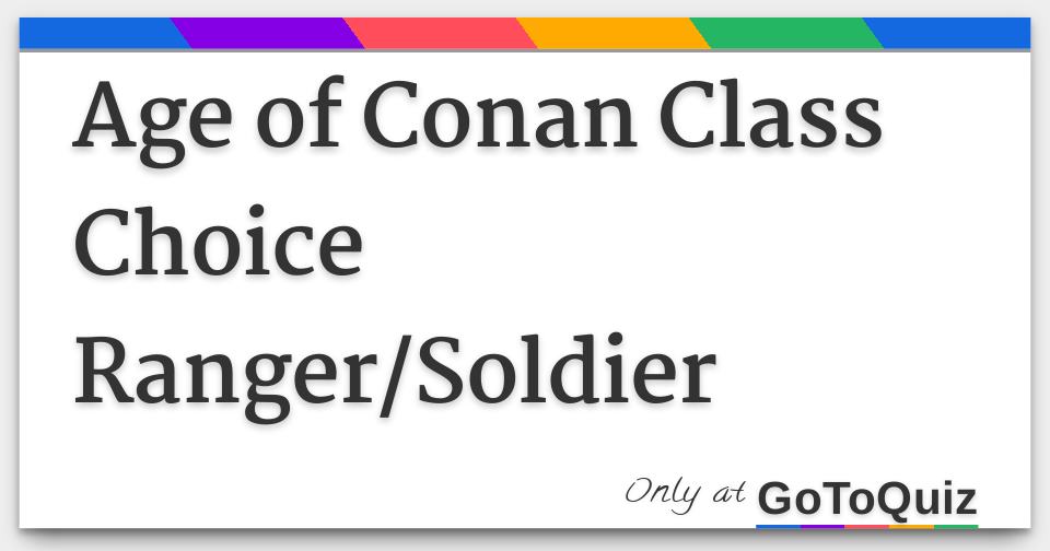 Age of Conan Class Choice Ranger/Soldier