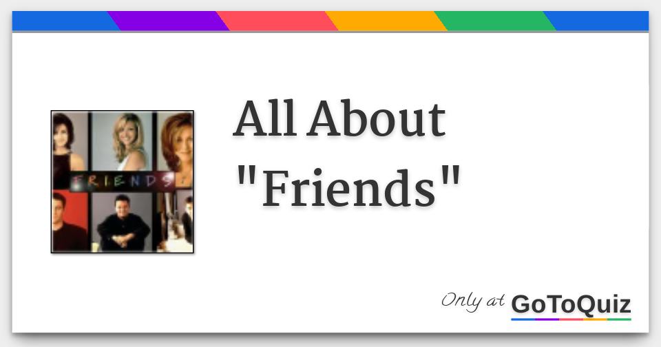 All About "Friends"