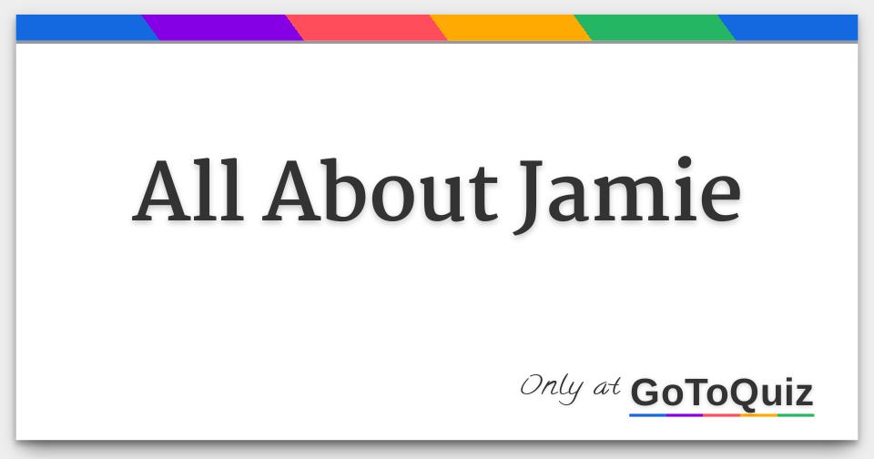 Results: All About Jamie