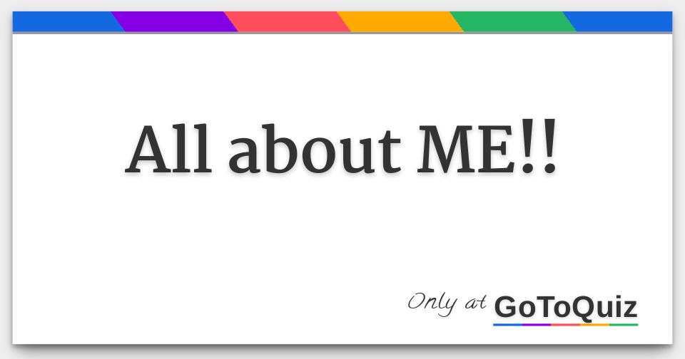 Results: All about ME!!