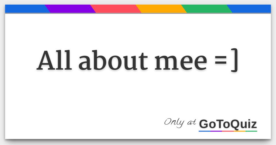 Results: all about mee =]