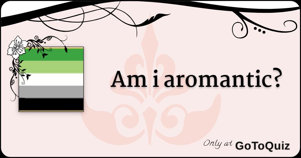 am i aromantic?