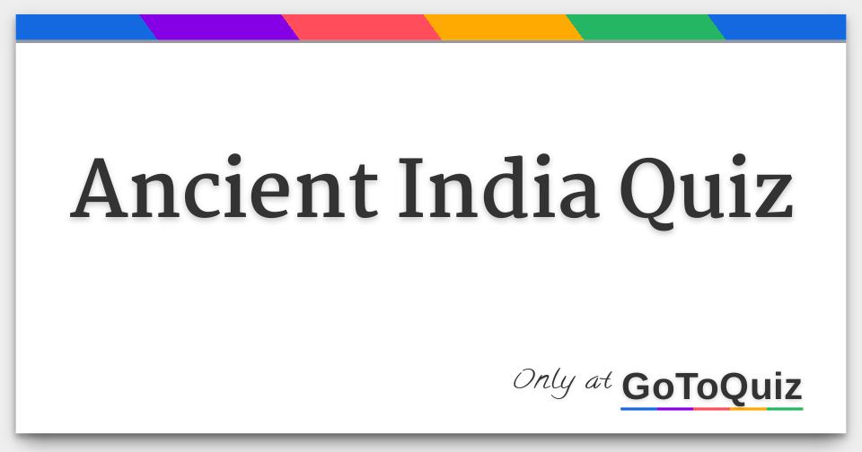 Ancient India Quiz