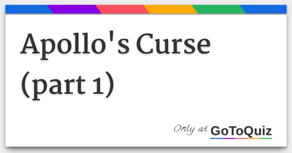 Apollo s Curse part 1 apollo-s-curse-part-1