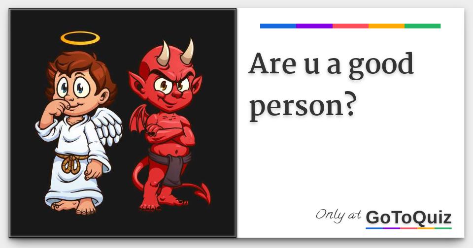Results: Are u a good person?