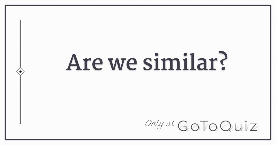 Results: Are we similar?