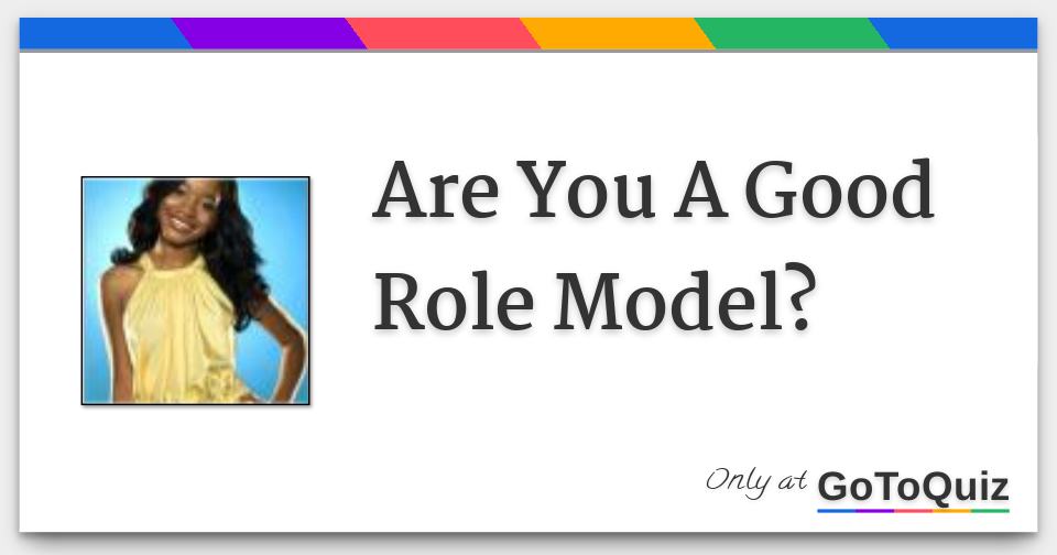 Are You A Good Role Model?