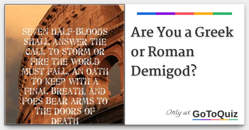 Are You a Greek or Roman Demigod?