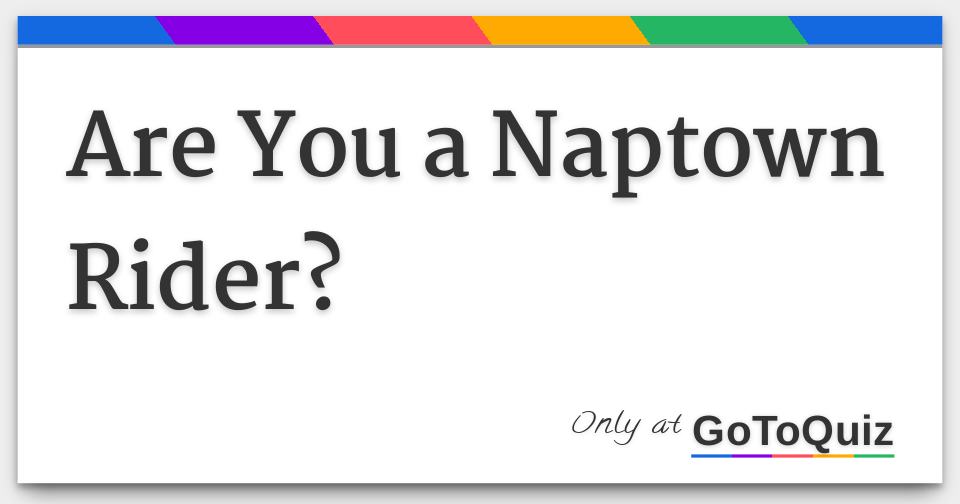 Are You a Naptown Rider?