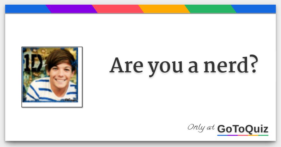 Are you a nerd?