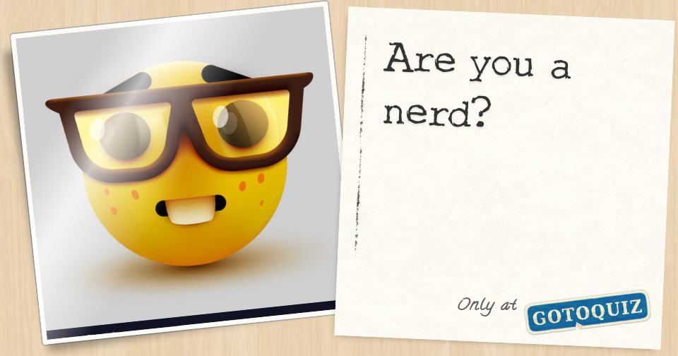 Are you a nerd?