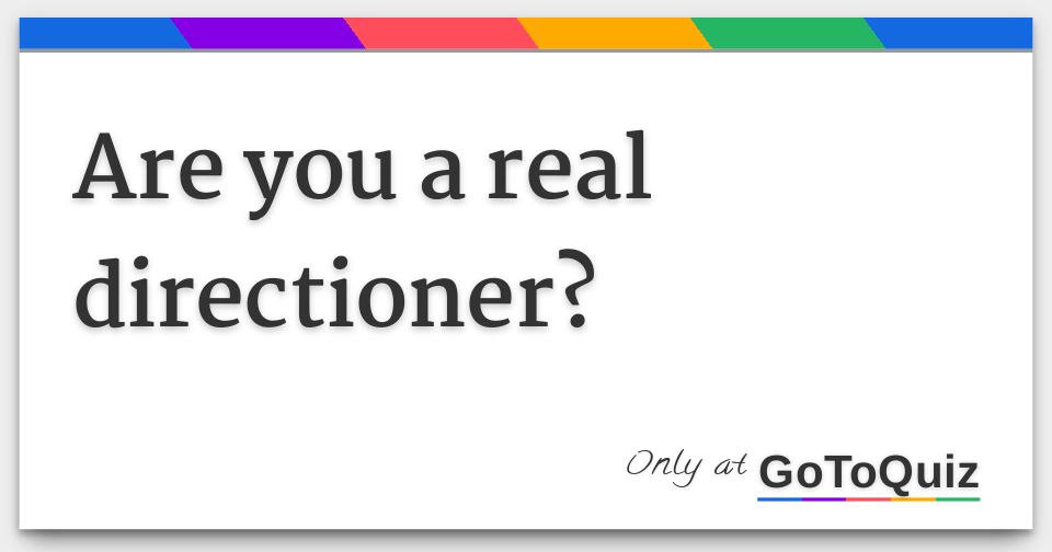 Are you a real directioner?