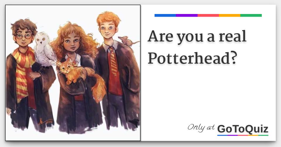 Are you a real Potterhead?