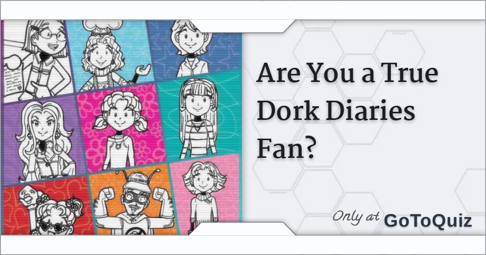 Are You a True Dork Diaries Fan?
