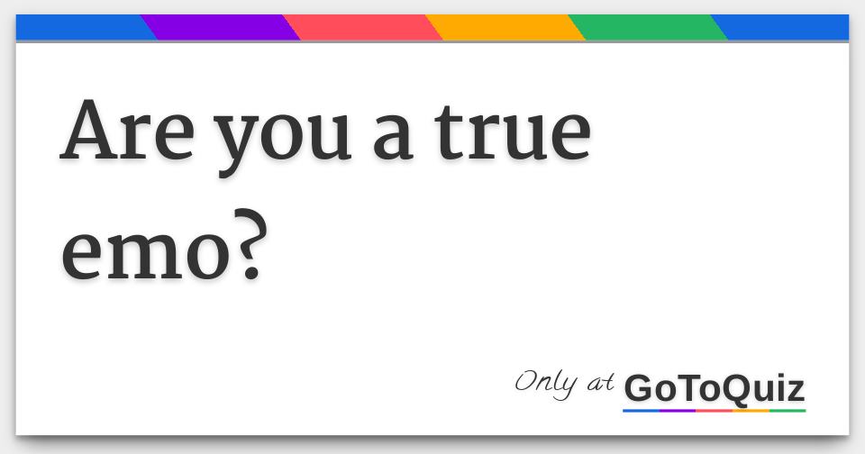 Are you a true emo?