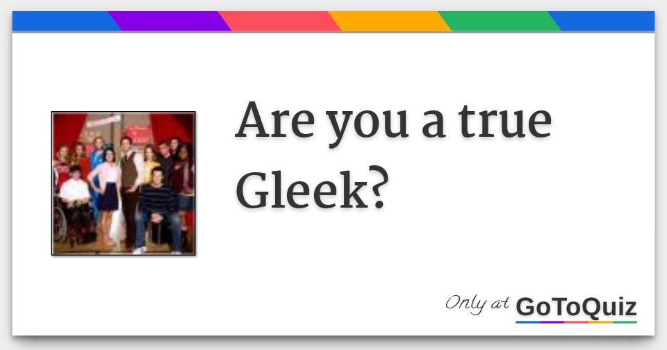Are you a true Gleek?