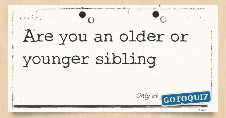 Results: Are you an older or younger sibling