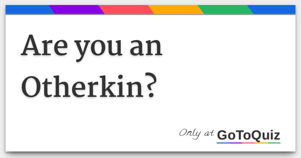 Are you an Otherkin?