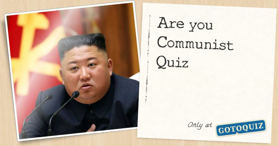 Are you Communist Quiz