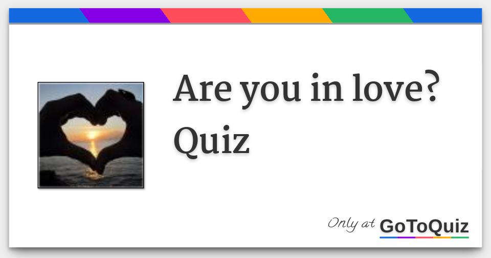 Results: Are you in love? Quiz