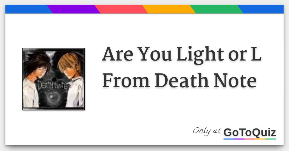 Are You Light or L From Death Note