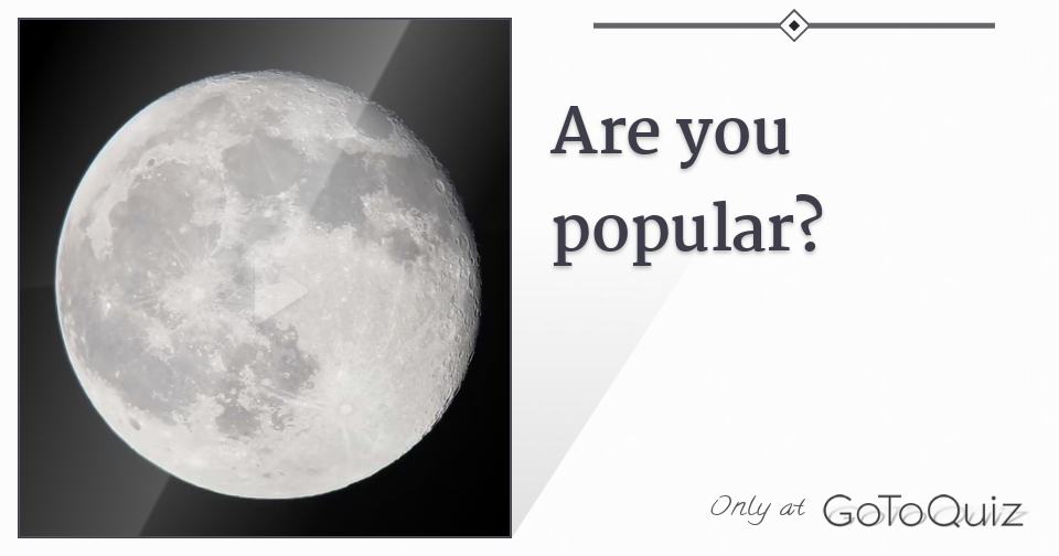 Are you popular?