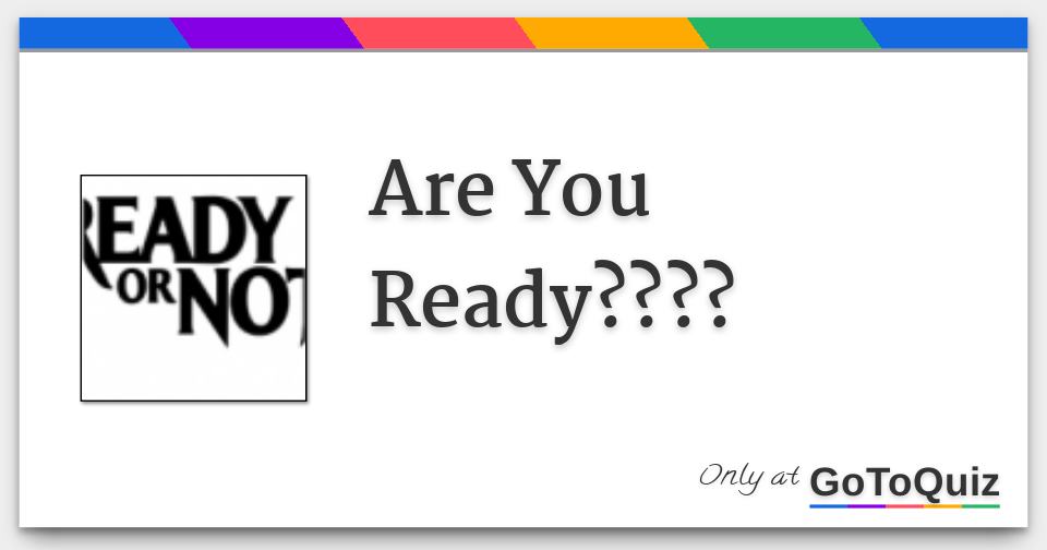 Are You Ready???? Answers