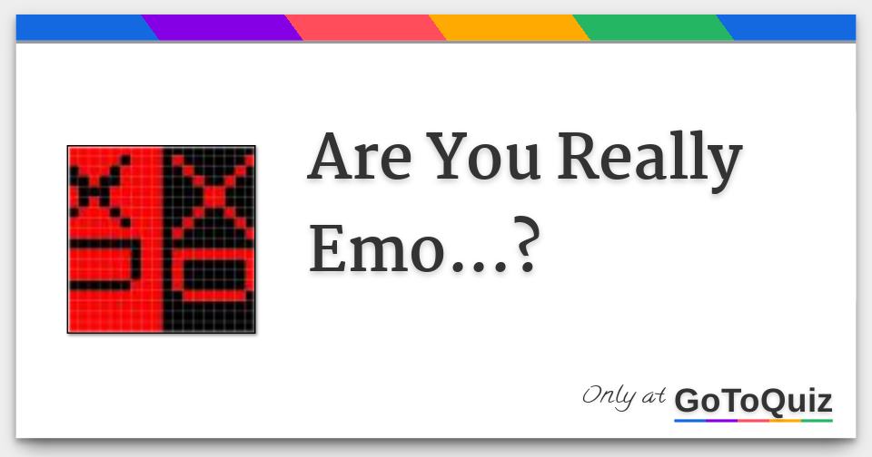 Are You Really Emo