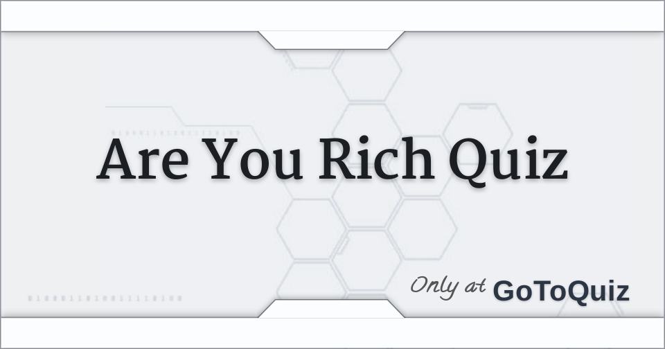 Are You Rich Quiz