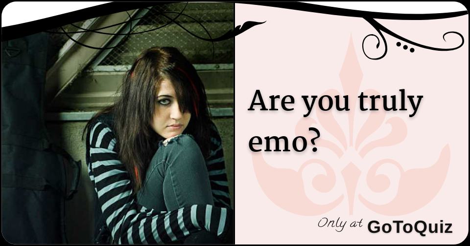 Are you truly emo?