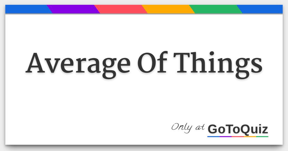 Average Of Things
