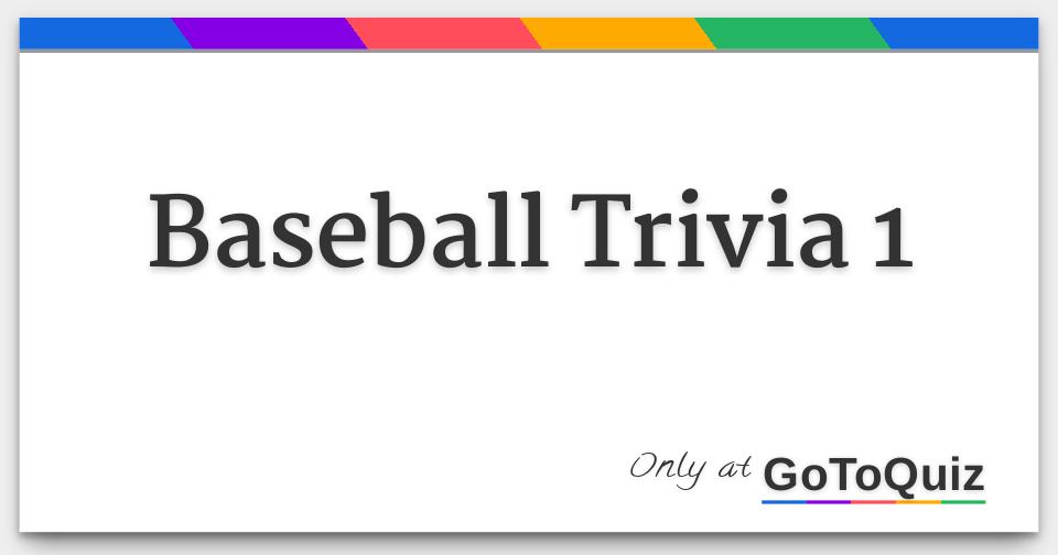 Baseball Trivia 1