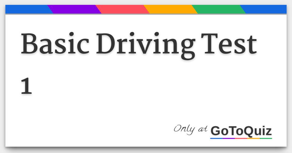 Basic Driving Test 1