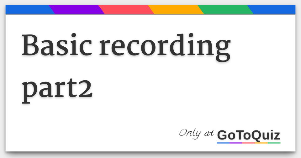 basic recording part2