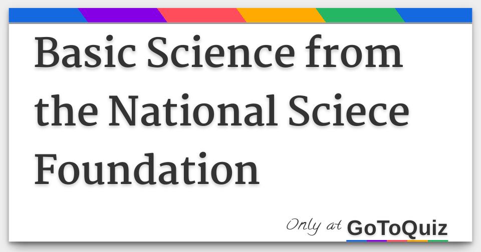 Basic Science from the National Sciece Foundation