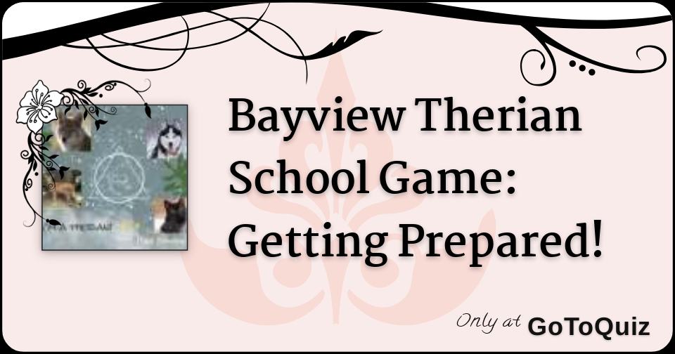Results: Bayview Therian School Game: Getting Prepared!