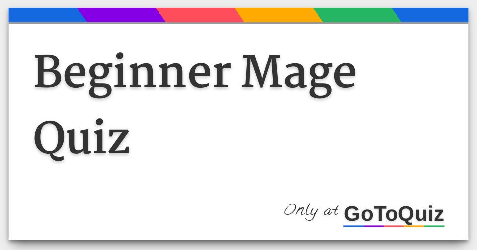 Beginner Mage Quiz